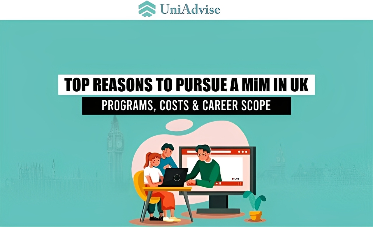 Top Reasons to Pursue a MiM in UK: Programs, Costs & Career Scope